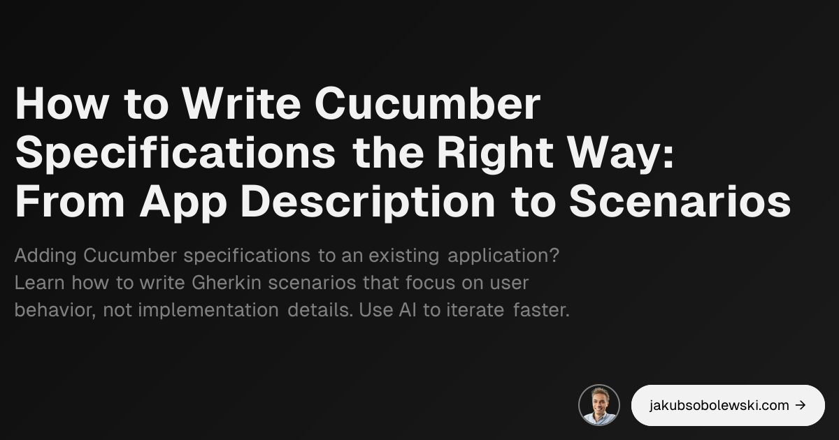How to Write Cucumber Specifications the Right Way: From App ...